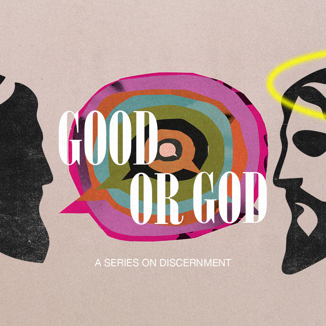 Good or God | Youth Pastor Co